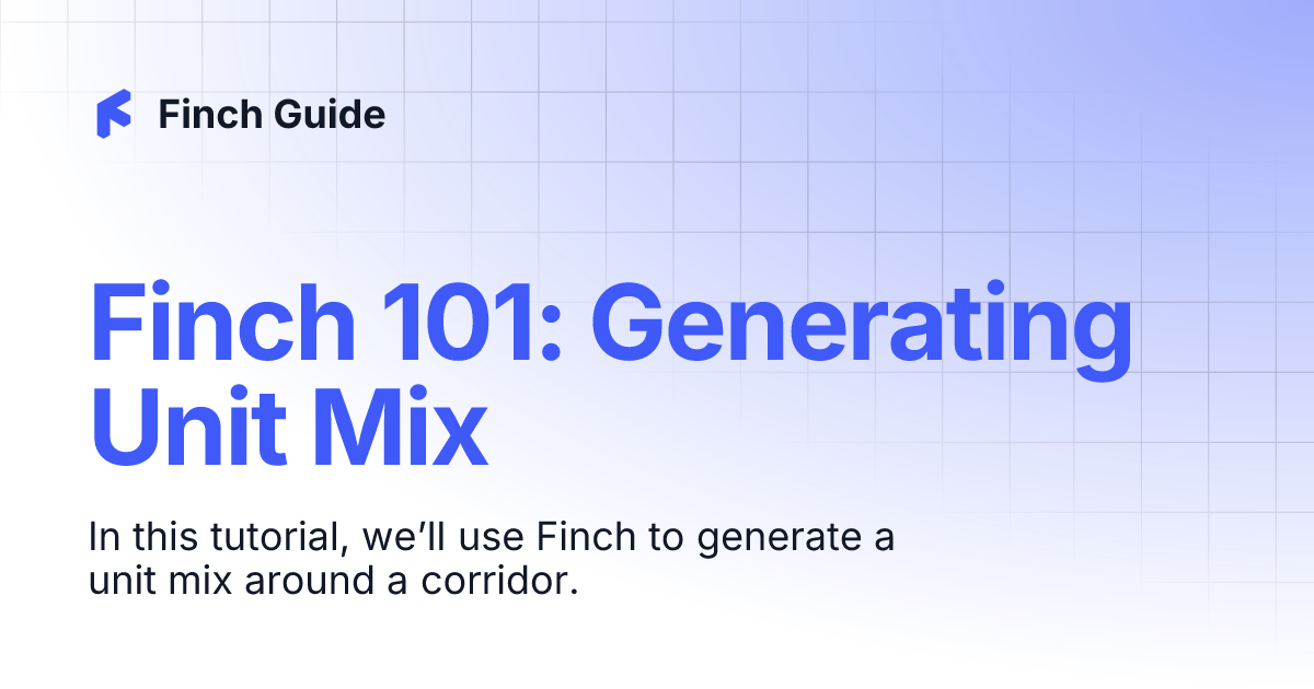 Finch 101: Generating Unit Mix | Finch Guide